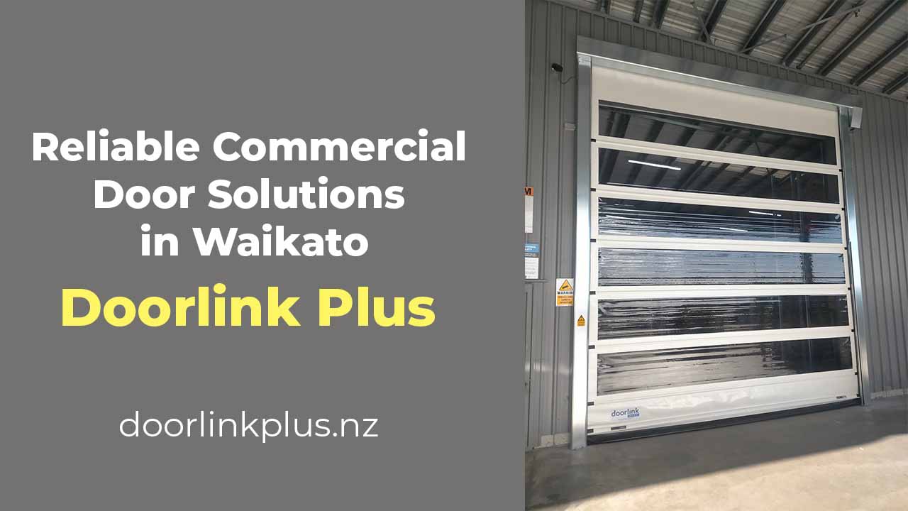 Reliable Commercial Door Solutions in Waikato – Doorlink Plus ...